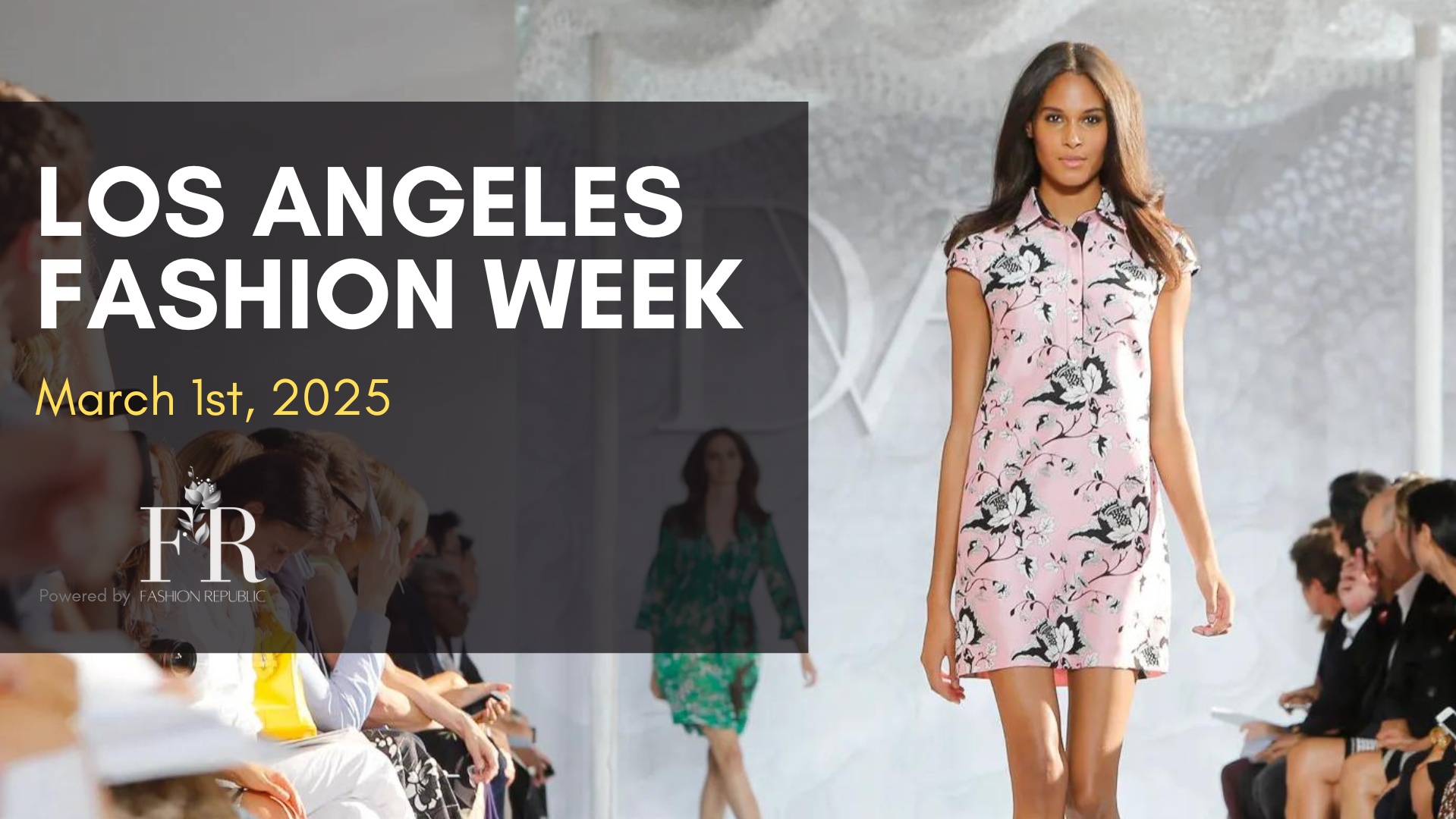 Runway Show - Los Angeles Fashion Week - SponsorMyEvent