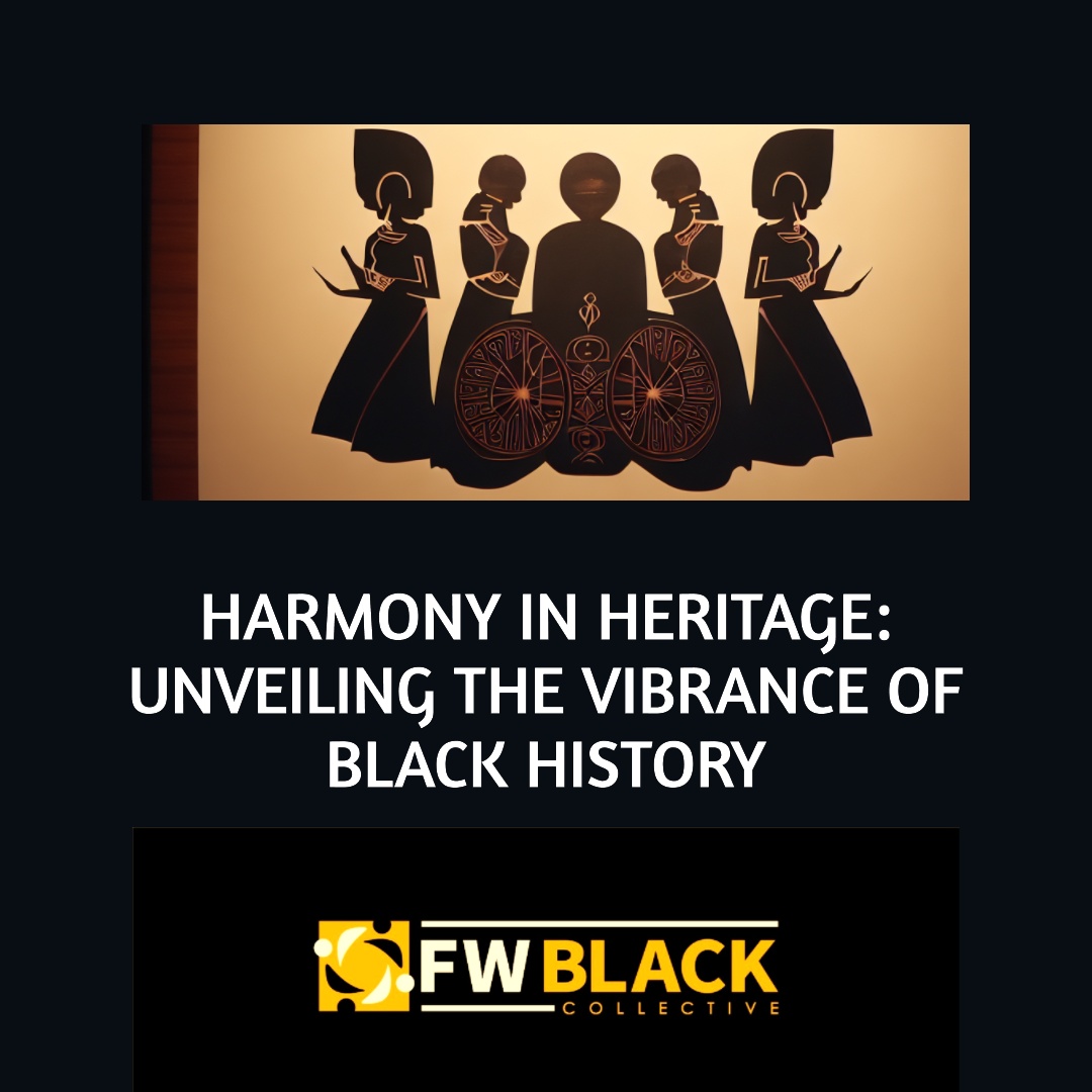 Harmony in Heritage: Unveiling the Vibrance of Black History ...