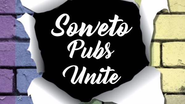 Soweto Pubs Unite - SponsorMyEvent