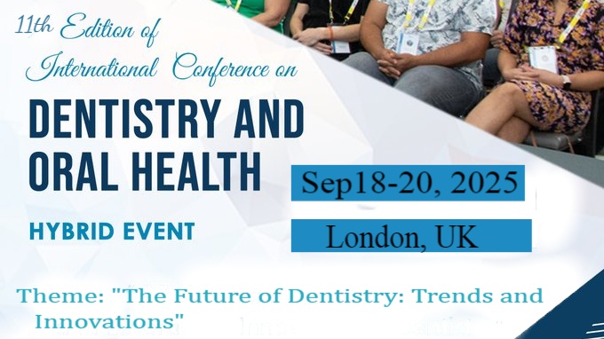 11th Edition of International Conference on Dentistry and Oral Health ...