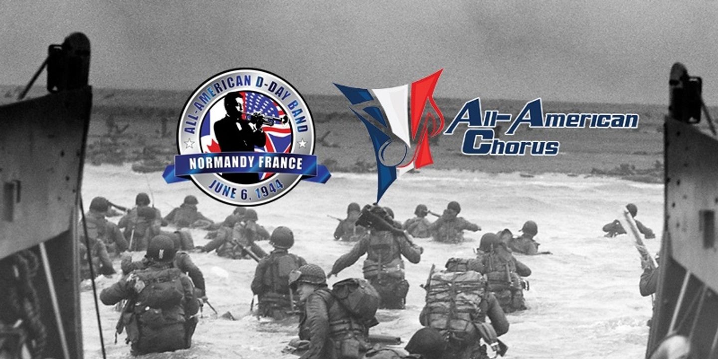 VIP Fan of 2026 All-American D-Day Band & Chorus in Normandy and Paris ...