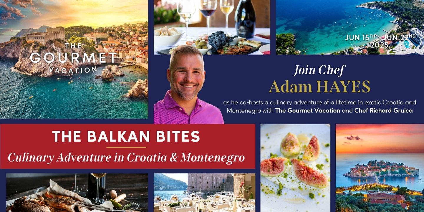 The Balkan Bites Tour: Chef Adam Hayes Culinary Adventure in Dubrovnik ...