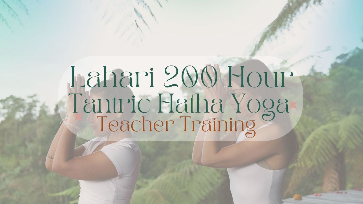 Lahari 200 Hour Tantric Hatha Yoga Teacher Training in Online