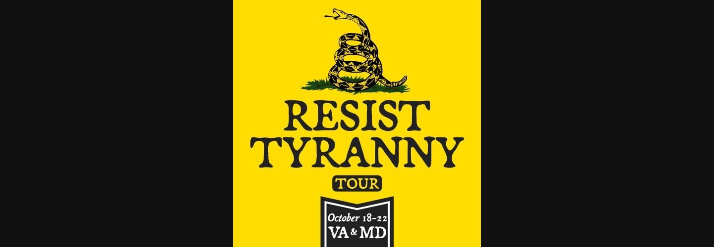 Resist Tyranny Tour in Fredericksburg, VA 22401, USA
