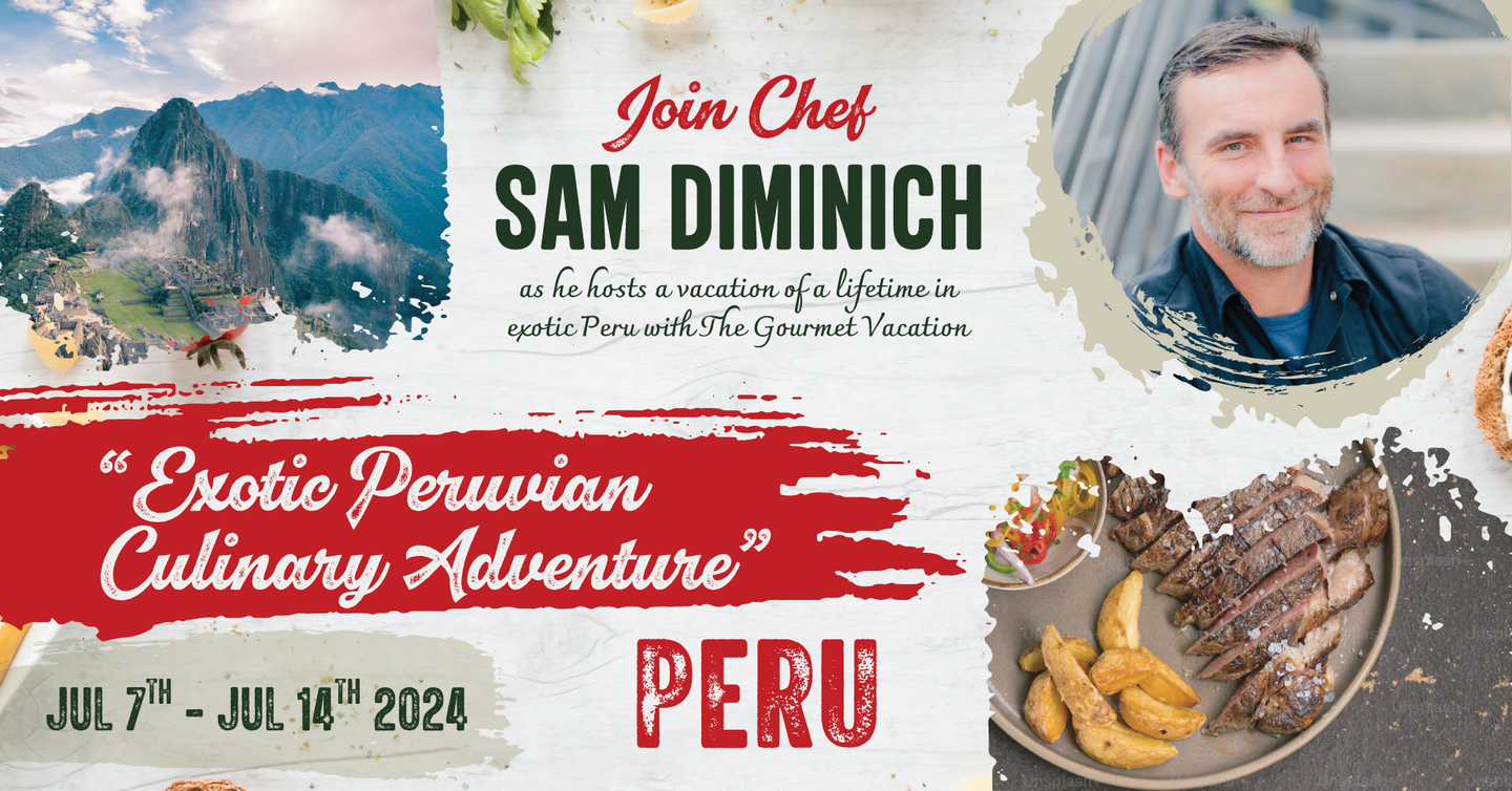 Chef Sam Diminich’s Exotic Peruvian Culinary Adventure in Lima, Peru