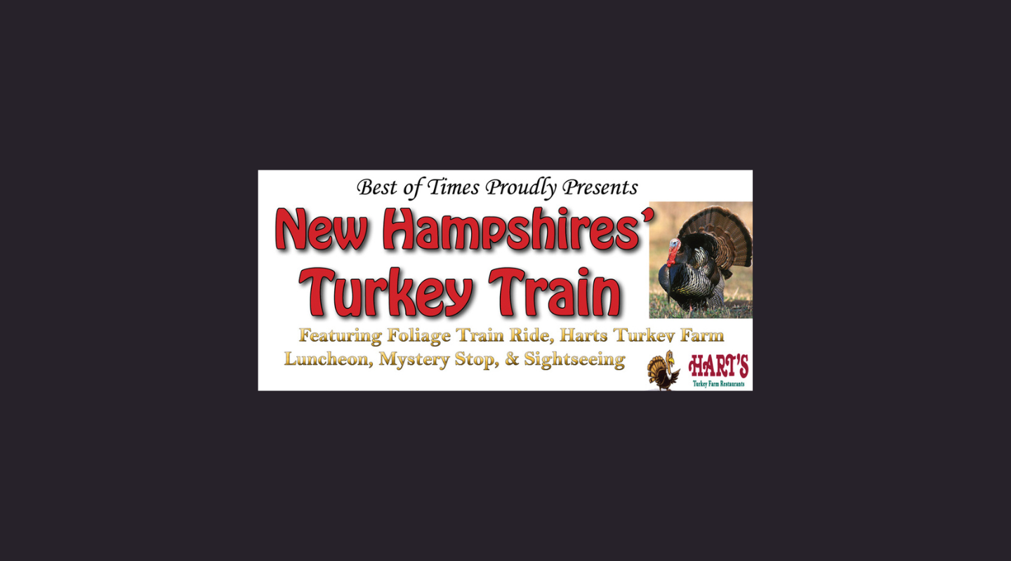 Needham - NH's Turkey Train Foliage Trip - Fri 10/4/24 in Meredith, NH, USA