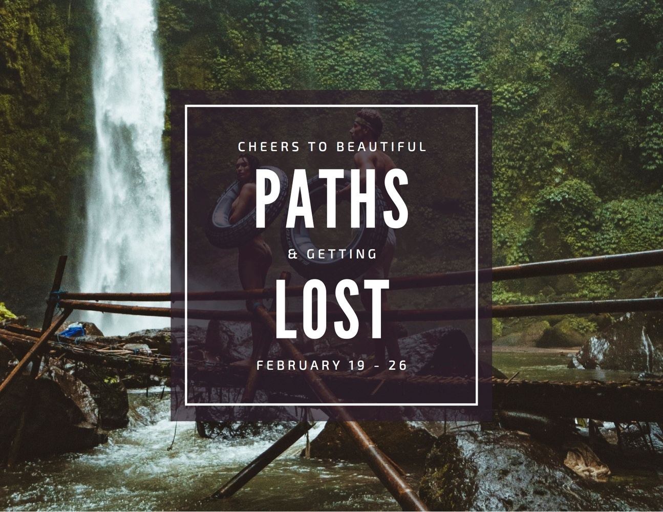 Beautiful Paths & Getting Lost in Surprise