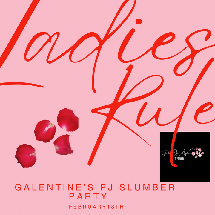 LADIES RULE GALENTINE’S Slumber Party in Philadelphia, PA, USA