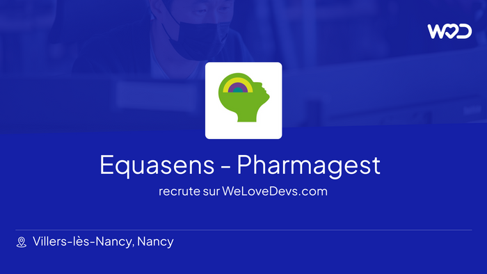 Developer at Equasens - Pharmagest - jobs and salaries | WeLoveDevs