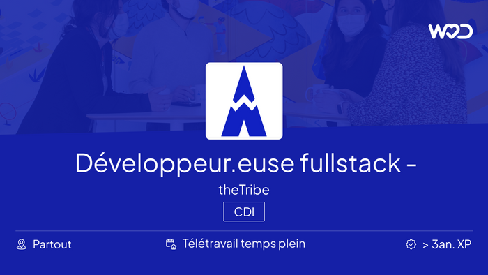 Développeur.euse fullstack orienté.e backend - 100% télétravail (H/F) - theTribe - IT job