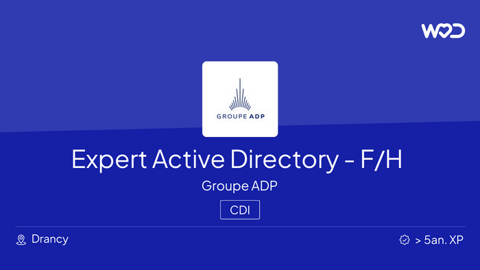 Expert Active Directory - F/H (Basé à Tremblay-en-France) - IT job
