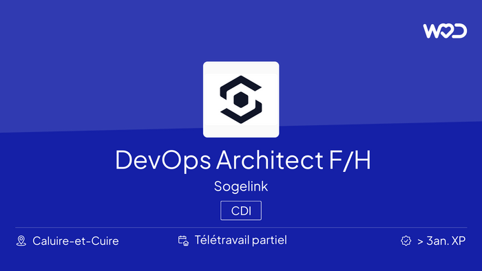 DevOps Architect F/H - Sogelink - IT job
