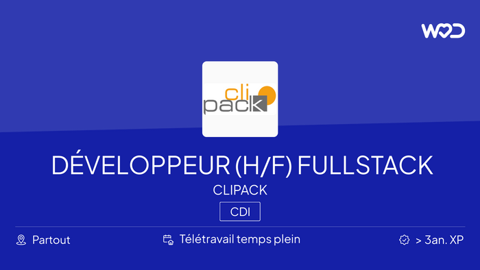 DÉVELOPPEUR (H/F) FULLSTACK (JAVA), (TT OK) - CLIPACK - Emploi IT