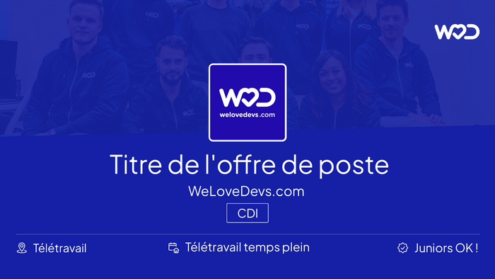 Titre de l'offre de poste - WeLoveDevs.com - IT job