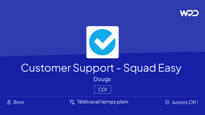 Customer Support - Squad Easy Access H/F - IT job