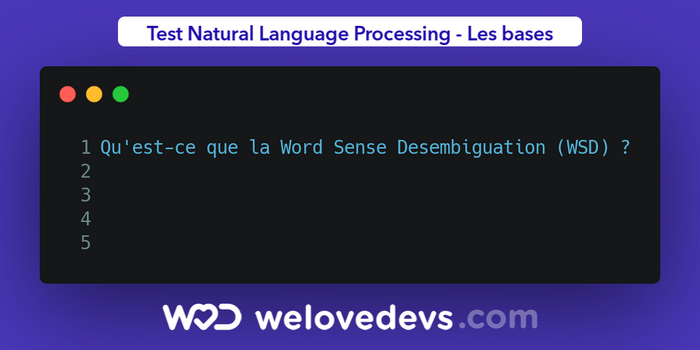 Word Sense Disambiguation (WSD) est un algorithme pour chois