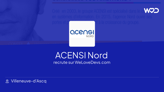 Développeur chez ACENSI Nord - Offres d'emploi et salaire | WeLoveDevs
