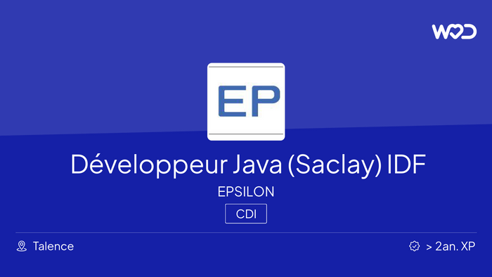 Développeur Java (Saclay) IDF F/H - EPSILON - Emploi IT