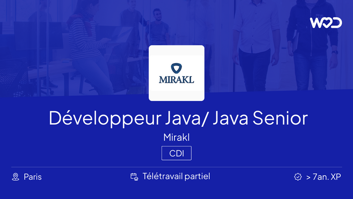 Développeur Java/ Développeuse Java Senior - Mirakl - IT job