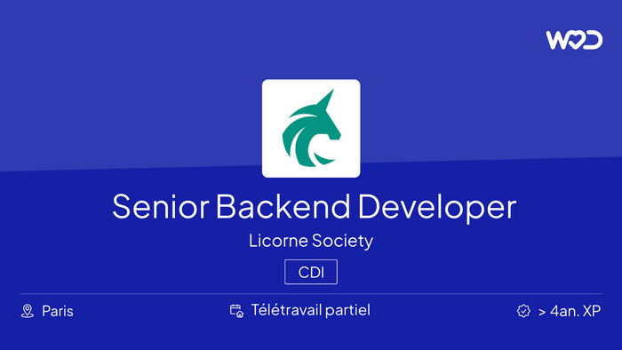 Senior Backend Developer - Licorne Society - IT job