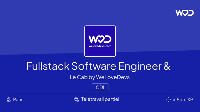 Fullstack Software Engineer Saas (Symfony & React) 50/65K full remote - Le Cab by WeLoveDevs ...