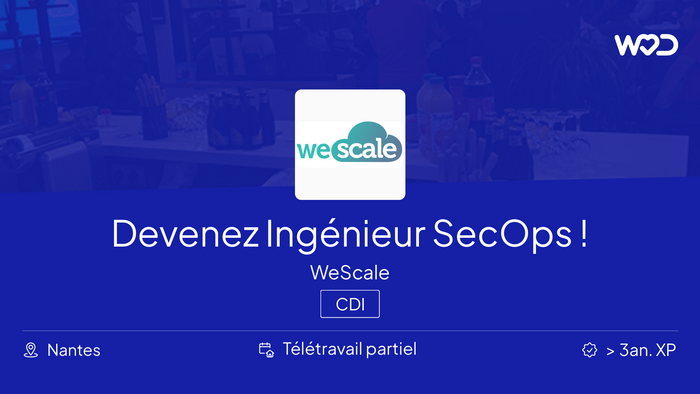 Devenez Ingénieur SecOps ! - WeScale - IT job
