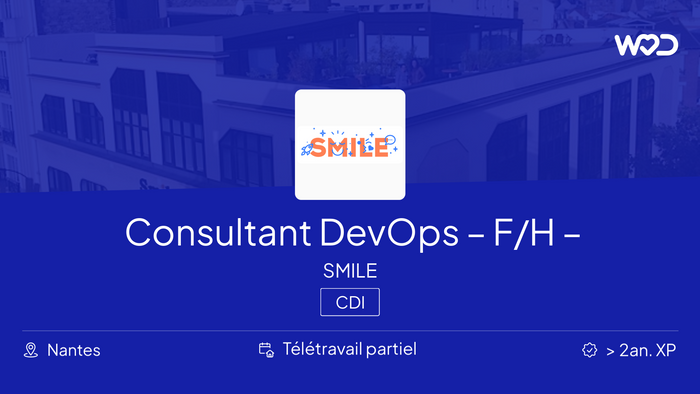 Consultant DevOps – F/H – Nantes - SMILE - Emploi IT