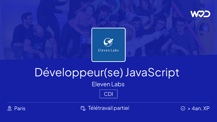 Développeur(se) JavaScript Fullstack Senior(e) F/H/X - Eleven Labs - Emploi IT