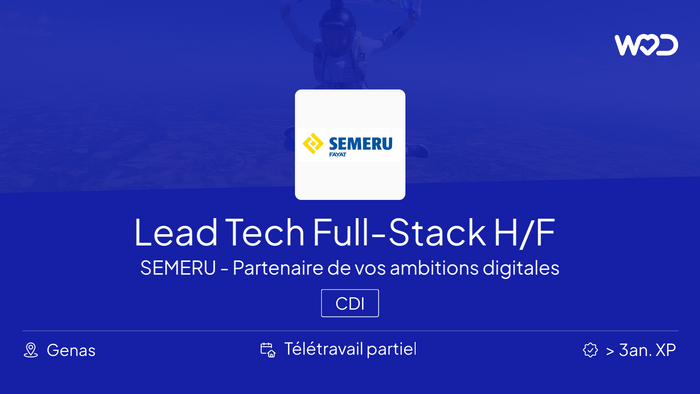 Lead Tech Full-Stack H/F - SEMERU - Partenaire de vos ambitions digitales - Emploi IT