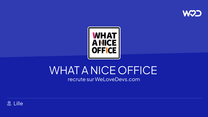 Developer at WHAT A NICE OFFICE - jobs and salaries | WeLoveDevs