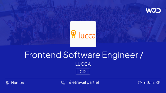 Frontend Software Engineer Confirmed / Team Cleemy - Full remote - LUCCA - IT job