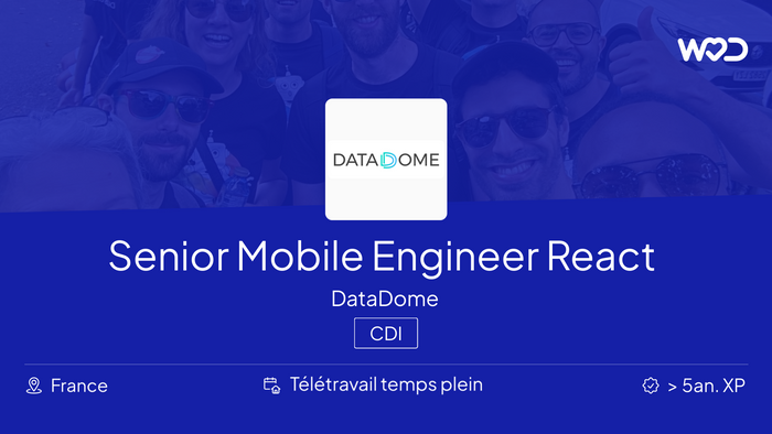 Senior Mobile Engineer (Android/ React Native) - DataDome - IT job