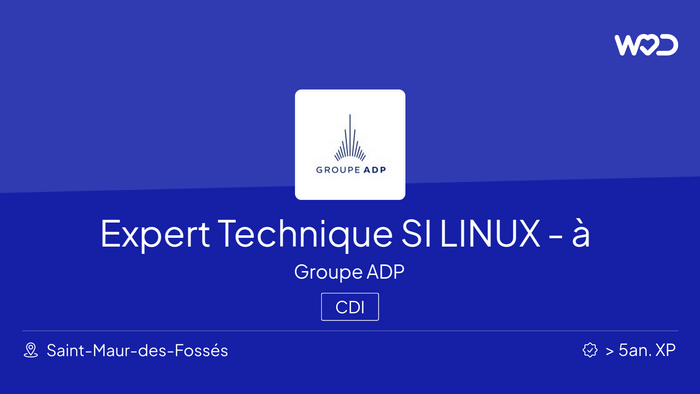 Expert Technique SI LINUX - F/H (Basé à Tremblay-en-France) - Emploi IT